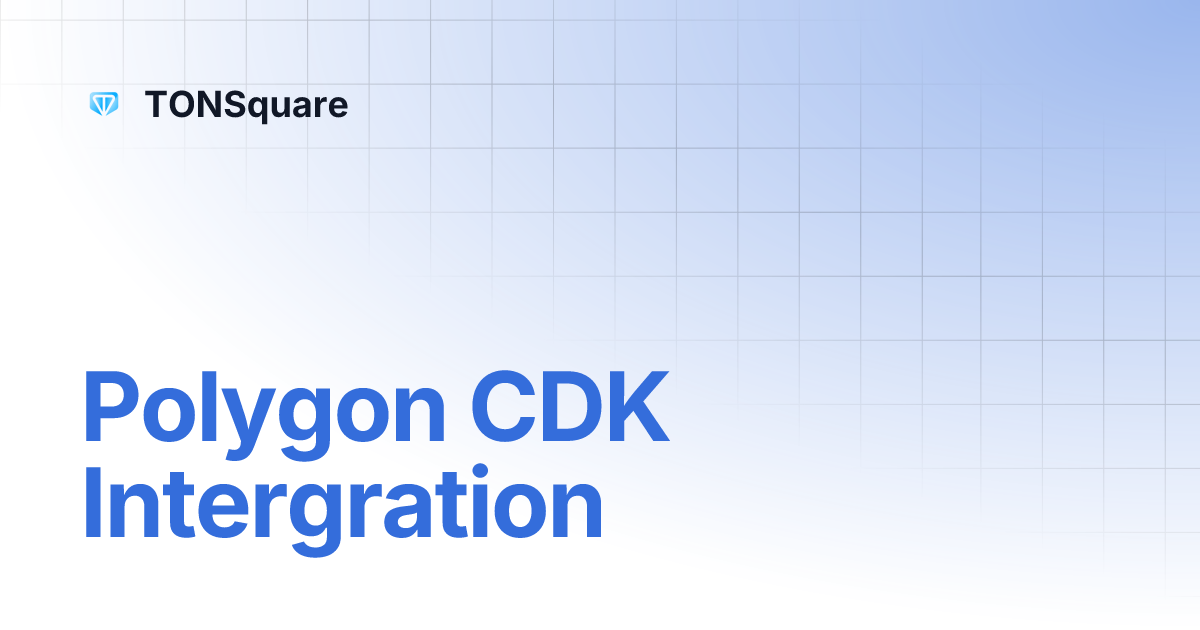Polygon CDK Intergration | TONSquare